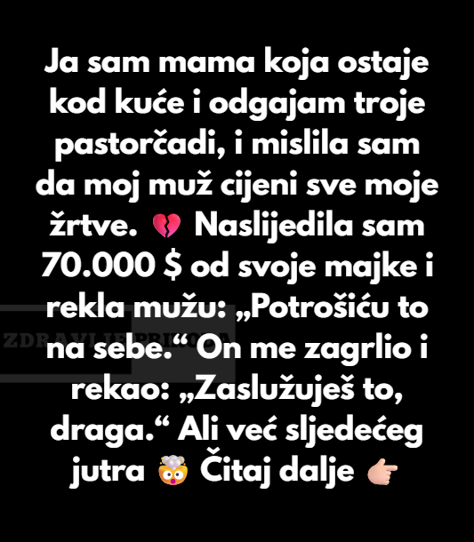 “Ja sam majka koja je kod kuce i cuvam troje djece od supruga iz proslog braka- MUZ SAD ZELI ...
